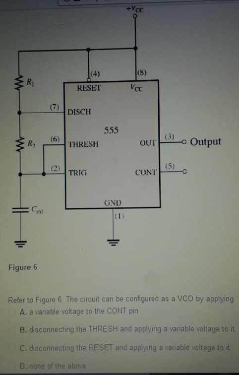 Solved R, RESET Vcc DISCH Output R, THRESH 의 TRIG CONT GND | Chegg.com