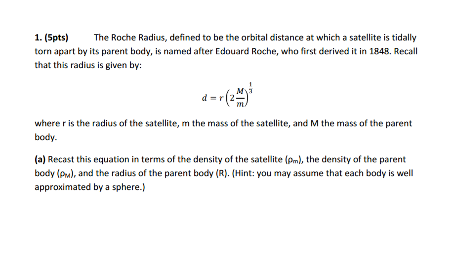 1. (5pts) The Roche Radius, defined to be the orbital | Chegg.com