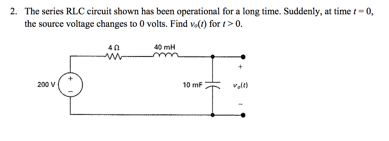 Solved The series RLC circuit shown has been operational for | Chegg.com
