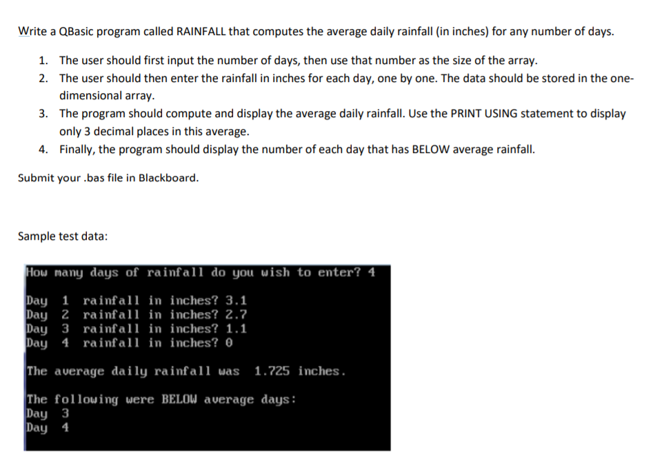Solved Write a QBasic program called RAINFALL that computes | Chegg.com