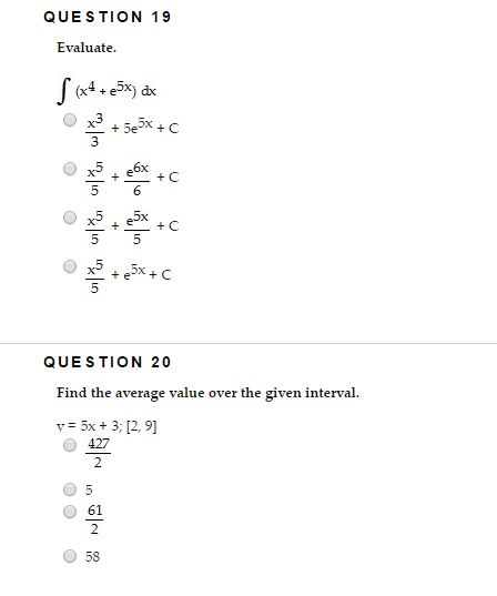 Solved Evaluate. Integral (x^4 + e^5x) dx x^3/3 + 5e^5x + C | Chegg.com