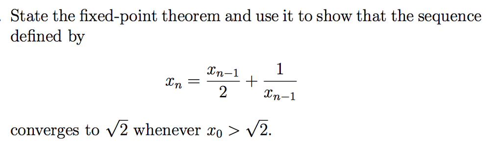 Solved State the fixed-point theorem and use it to show that | Chegg.com