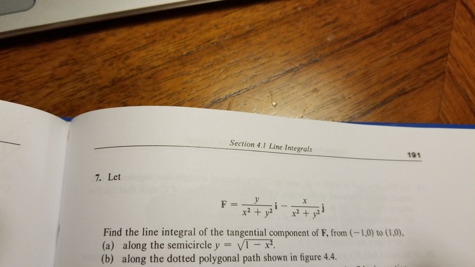 Solved Section 4.1 Line Integrals 191 7. Let F= Find the | Chegg.com