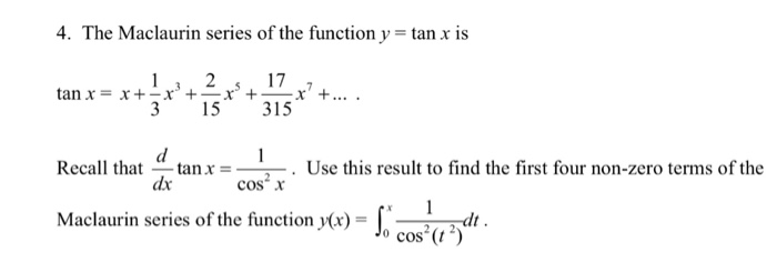 Solved The Maclaurin series of the function y = tan x is | Chegg.com
