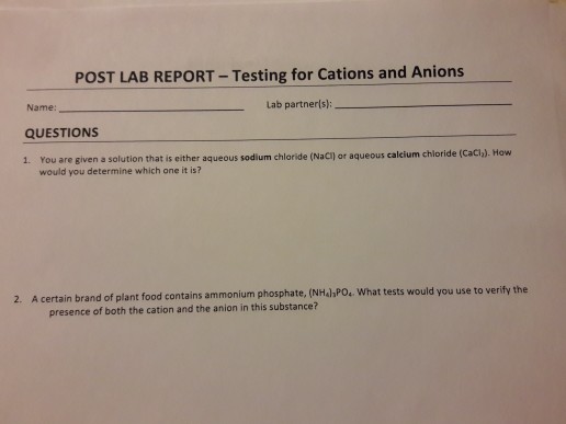 Solved POST LAB REPORT -Testing for Cations and Anions Name: | Chegg.com
