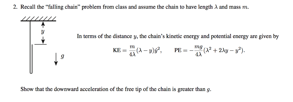 Solved 2. Recall the "falling chain" problem from class and | Chegg.com