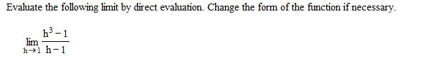 Solved Evaluate the following limit by direct evaluation. | Chegg.com