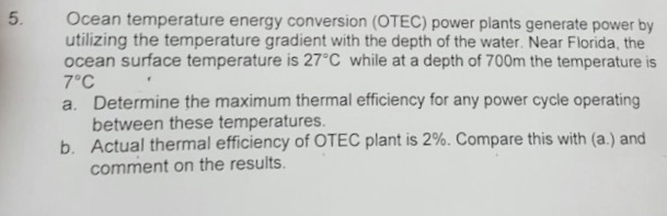 Solved Ocean temperature energy conversion (OTEC) power | Chegg.com