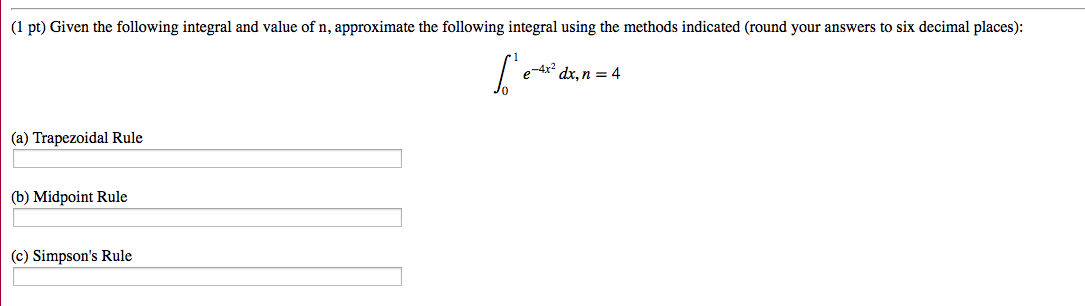 Solved Given the following integral and value of n, | Chegg.com