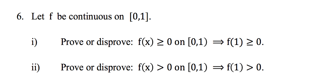 Solved Let f be continuous on [0, 1]. i) Prove or disprove: | Chegg.com