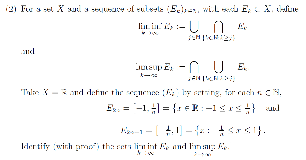 Solved (2) For a set X and a sequence of subsets (Ek)kEN, | Chegg.com