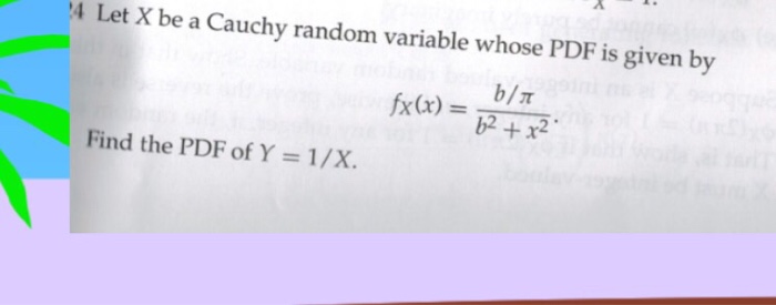 Solved Let X be a Cauchy random variable whose PDF is given | Chegg.com