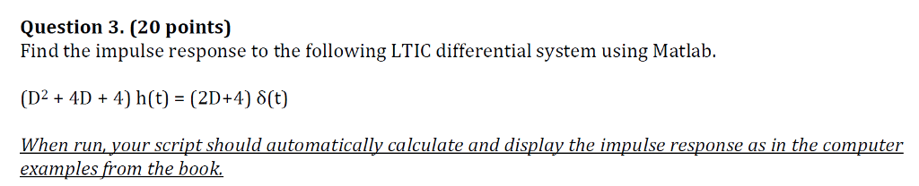 Solved Find the impulse response to the following LTIC | Chegg.com