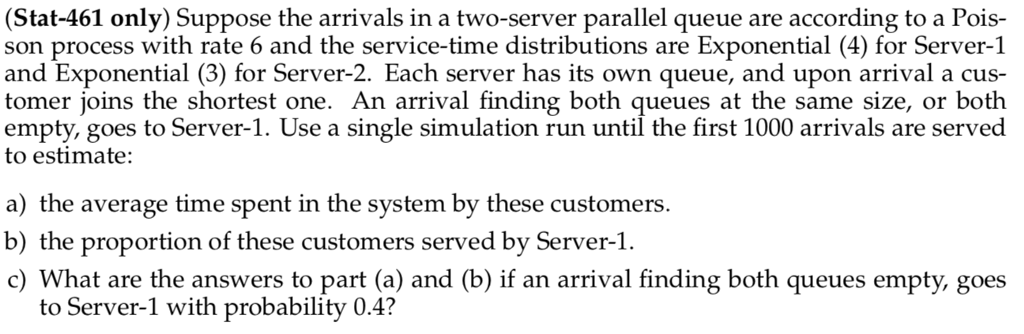 Solved (Stat-461 only) Suppose the arrivals in a two-server | Chegg.com