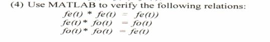 Solved (4) Use MATLAB to verify the following relations: | Chegg.com