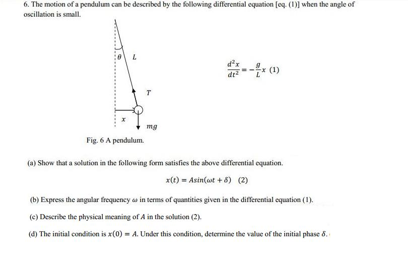 Solved The motion of a pendulum can be described by the | Chegg.com