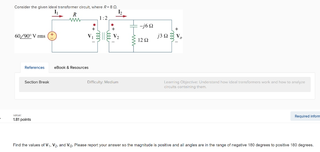 Solved Consider the given ideal transformer circuit, where R | Chegg.com
