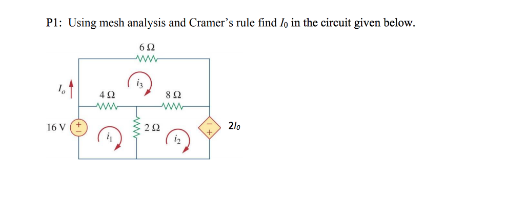 Solved P1: Using mesh analysis and Cramer’s rule find I0 in | Chegg.com
