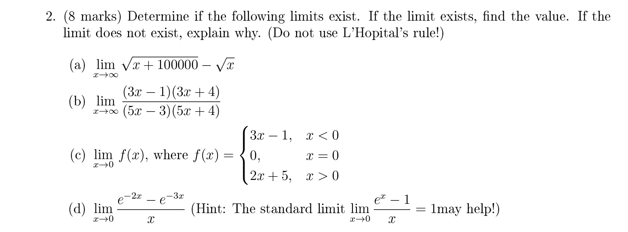Solved Determine if the following limits exist. If the limit | Chegg.com