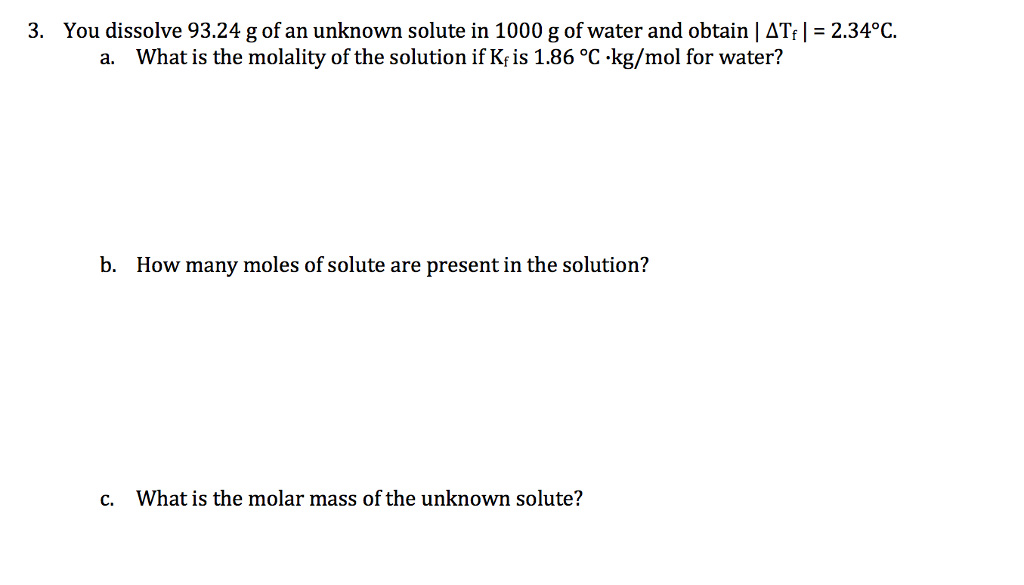 Solved You dissolve 93.24 g of an unknown solute in 1000 g | Chegg.com