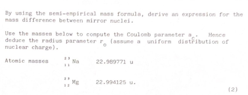 Solved By using the semi-empirical mass formula, derive an | Chegg.com