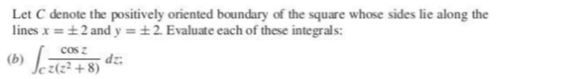 Solved Let C Denote The Positively Oriented Boundary Of The