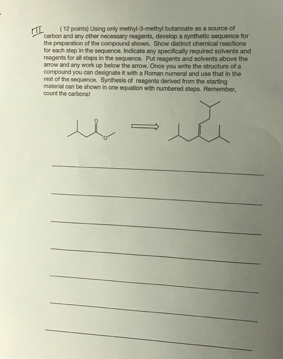 Solved Using only methyl-3-methyl butanoate as a source of | Chegg.com