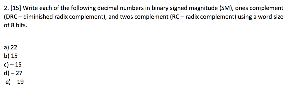 Solved 2. [15] Write each of the following decimal numbers | Chegg.com