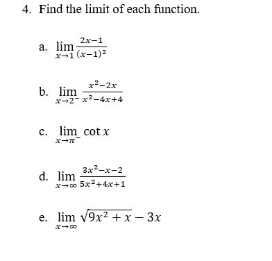 Solved 4. Find the limit of each function 2x-1 a. lim x-1 | Chegg.com