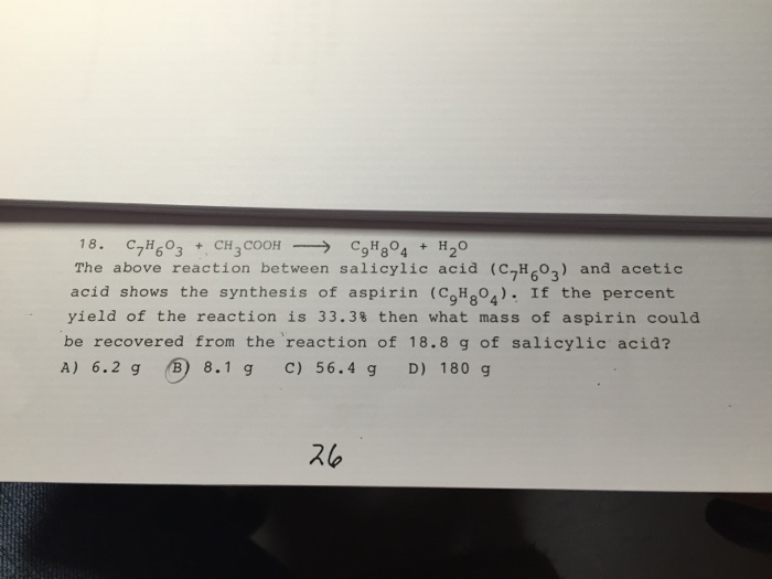 Solved 18 The above reaction between salicylic acid (c7H603) | Chegg.com