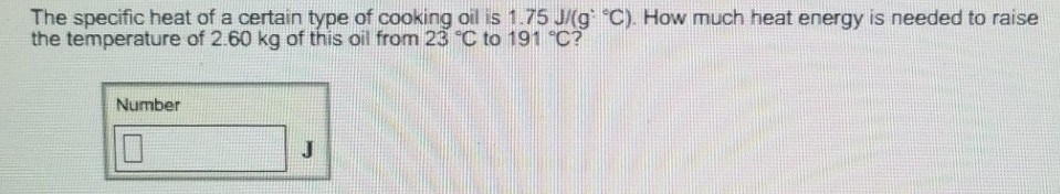 Solved The specific heat of a certain type of cooking oil is | Chegg.com