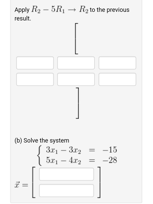 Solved (1 point) (a) Perform the indicated row operations on | Chegg.com