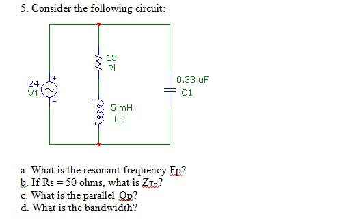 Solved Consider the following circuit: What is the resonant | Chegg.com