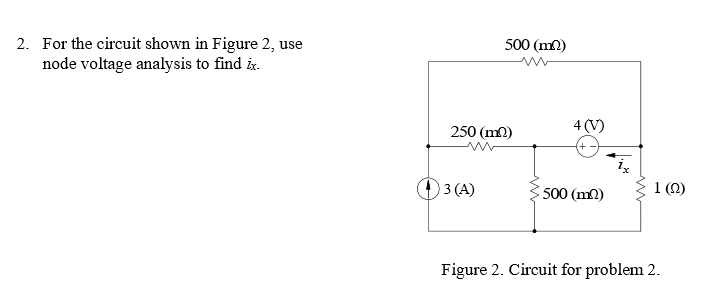 Solved For the circuit shown in Figure 2, node voltage | Chegg.com