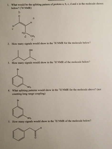 Solved 1. What would be the splitting pattern of protons a, | Chegg.com