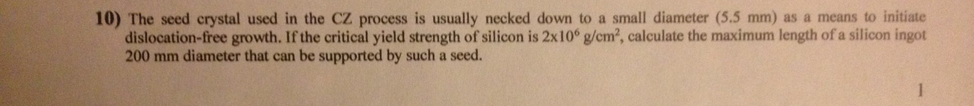 Solved The seed crystal used in the CZ process is usually | Chegg.com