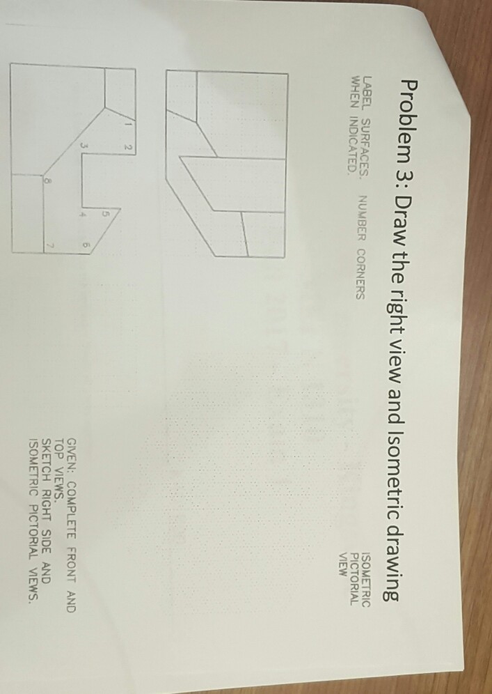 Solved Problem 3: Draw the right view and Isometric drawing | Chegg.com