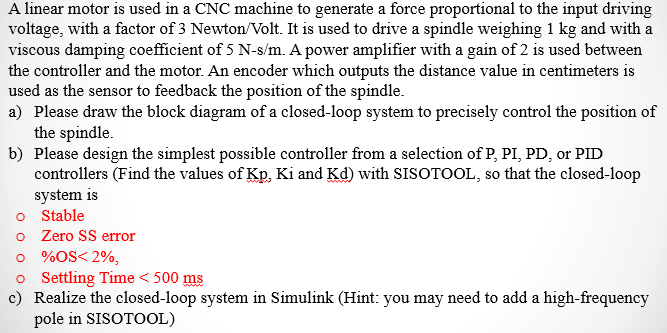 A linear motor is used in a CNC machine to generate a | Chegg.com