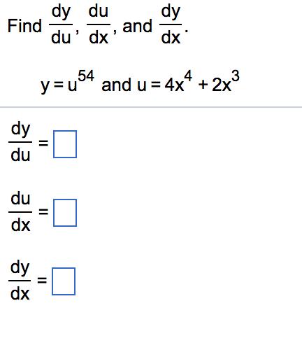 Solved dy du du' dx and Find-·-·- dx 54 4 3 y=u' and u= 4x + | Chegg.com