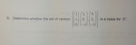 Solved 3) Determine whether the set of vectors is a basis | Chegg.com