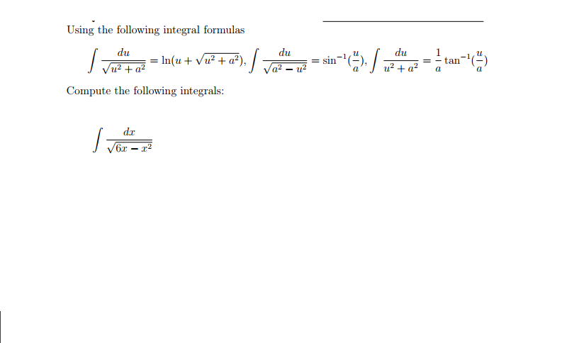 Solved Using the following integral formulas du1 u2 + a du | Chegg.com