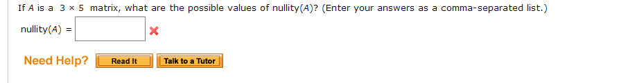 Solved If A is a 3 x 5 matrix, what are the possible values | Chegg.com