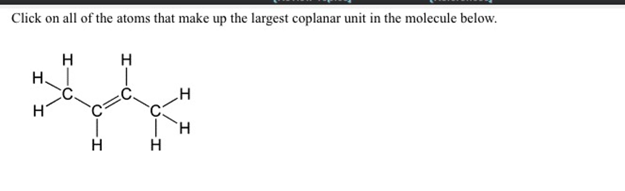Solved Click on all of the atoms that make up the largest | Chegg.com