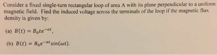 Solved Consider a fixed single-turn rectangular loop of area | Chegg.com