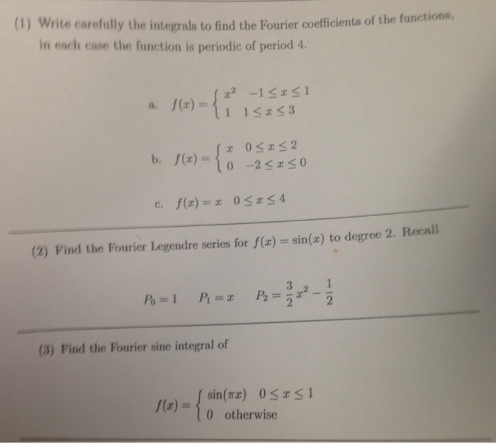 Solved Write carefully the integrals to find the Fourier | Chegg.com