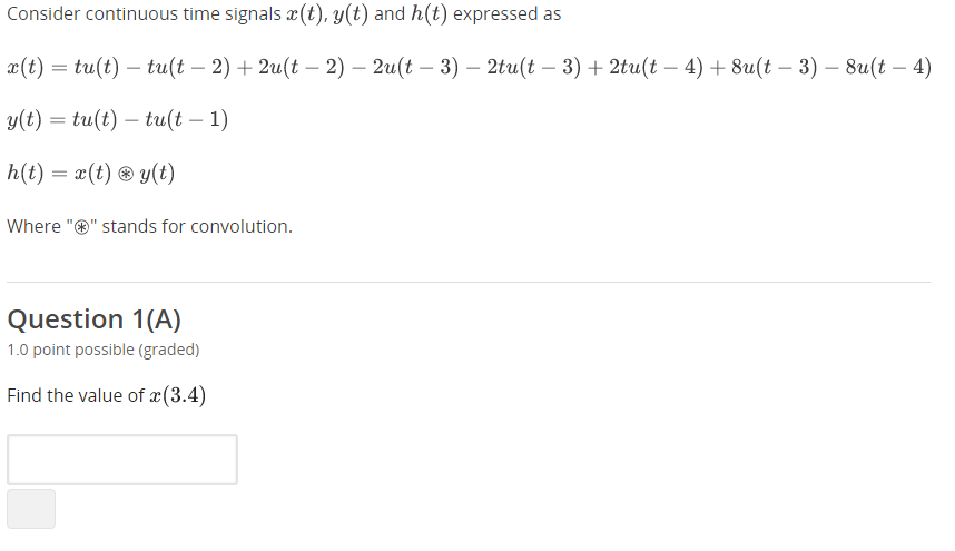 Solved Consider continuous time signals a (t), y(t) and h(t) | Chegg.com