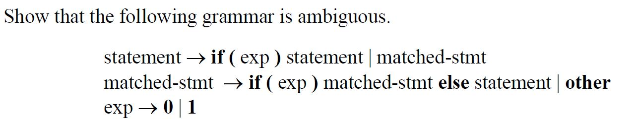Solved Show that the following grammar is ambiguous. | Chegg.com