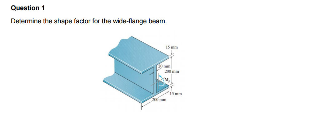 Solved Question 1 Determine the shape factor for the | Chegg.com