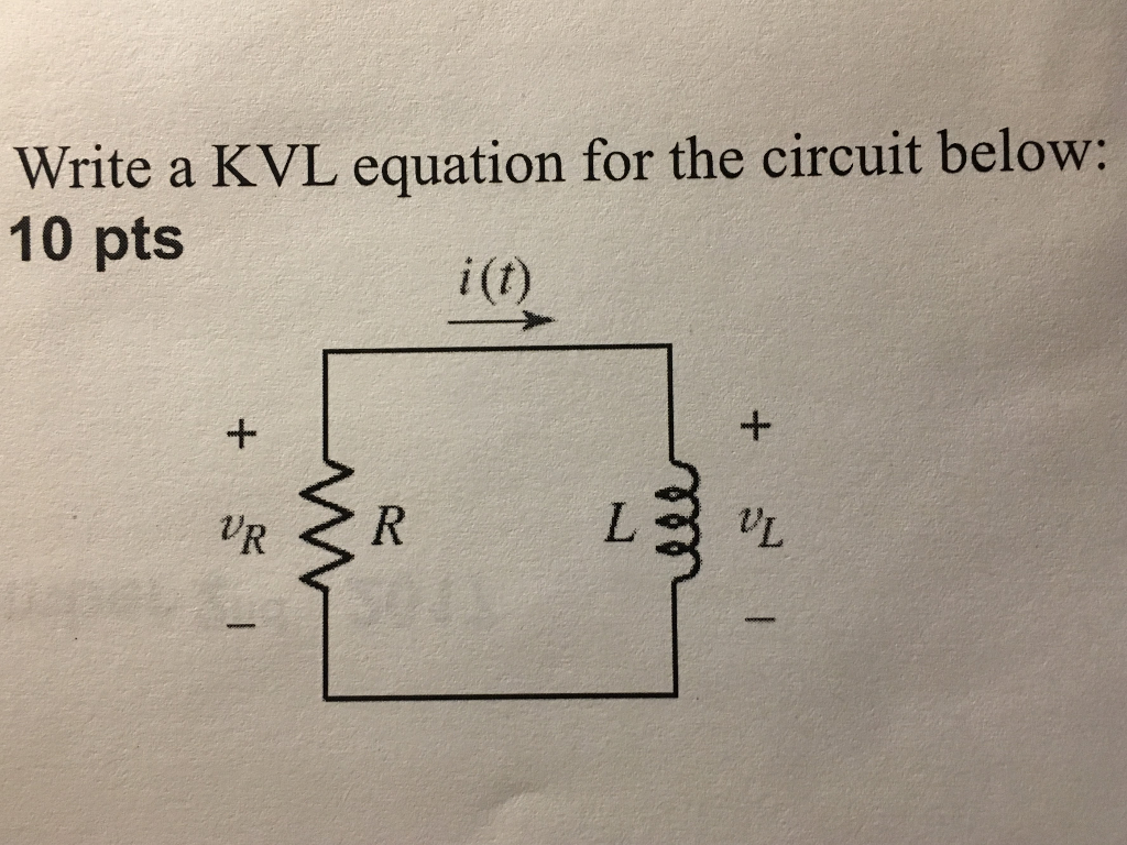 Solved Write a KVL equation for the circuit below: 10 pts i) | Chegg.com