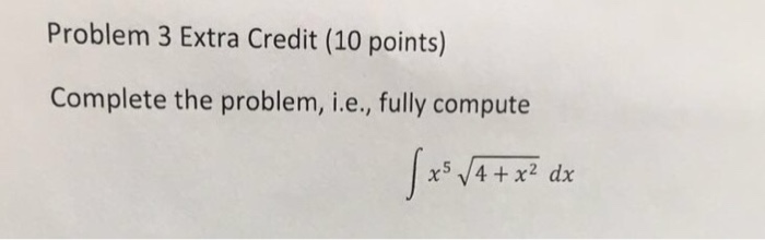 Solved Complete the problem, i.e., fully compute integral | Chegg.com